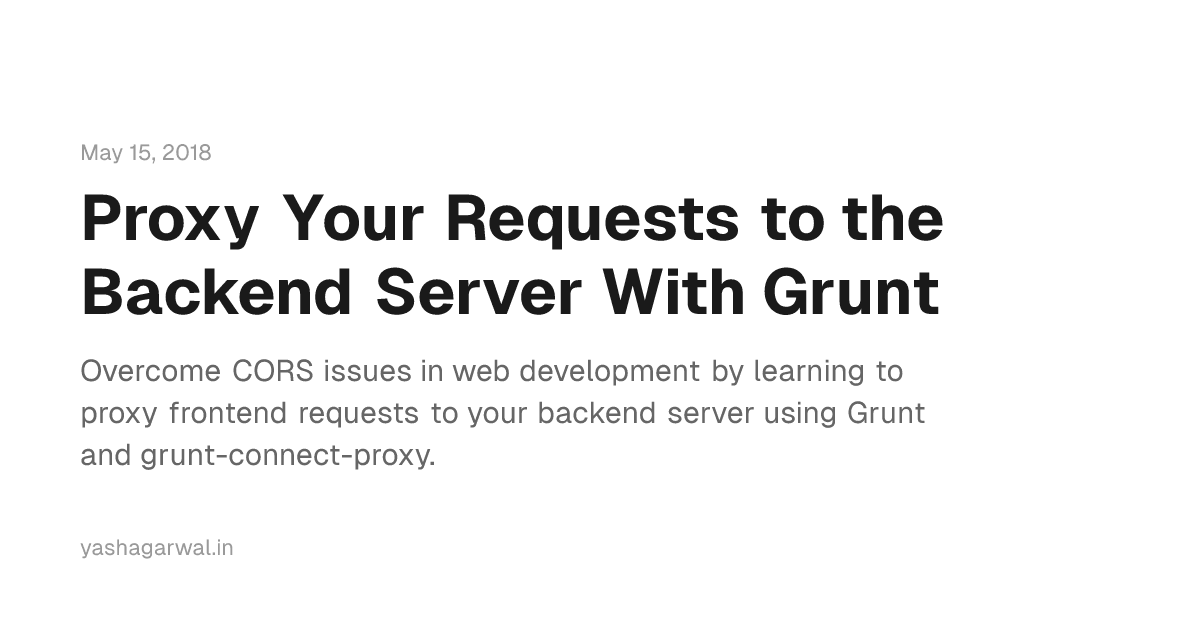 Proxy Your Requests to the Backend Server With Grunt